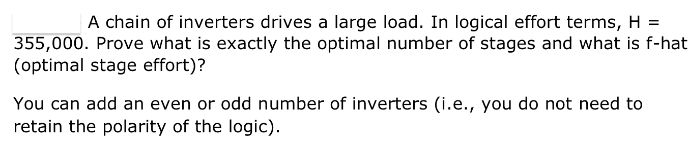 A chain of inverters drives a large load. In logical | Chegg.com