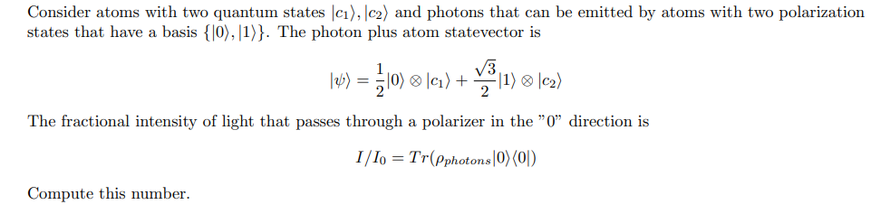 Solved Consider atoms with two quantum states ∣c1 ,∣c2 and | Chegg.com