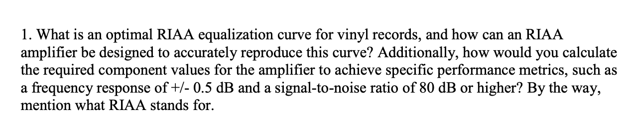 Solved 1. What is an optimal RIAA equalization curve for | Chegg.com