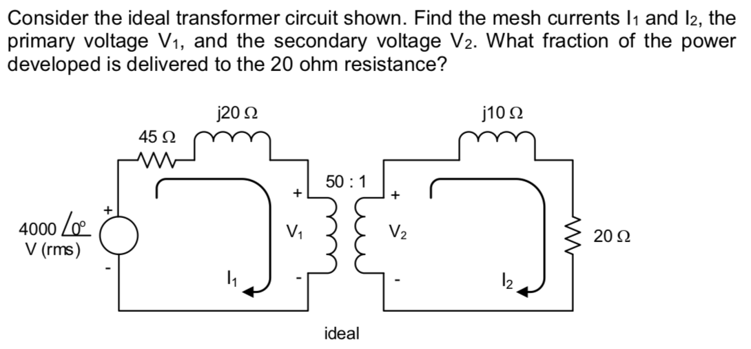 Solved Consider the ideal transformer circuit shown. Find | Chegg.com