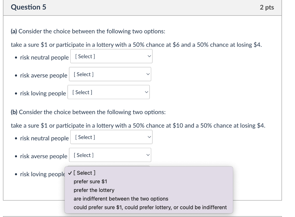 Solved Question 5 2 pts (a) Consider the choice between the | Chegg.com