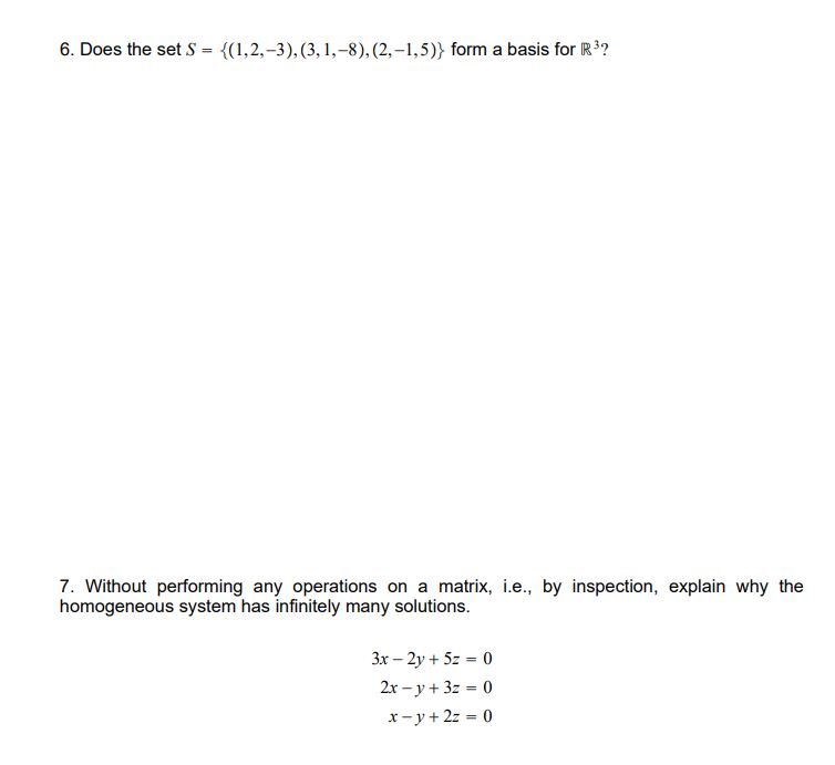 Solved 6. Does the set S = {(1,2,-3),(3,1,-8),(2,-1,5)} form | Chegg.com