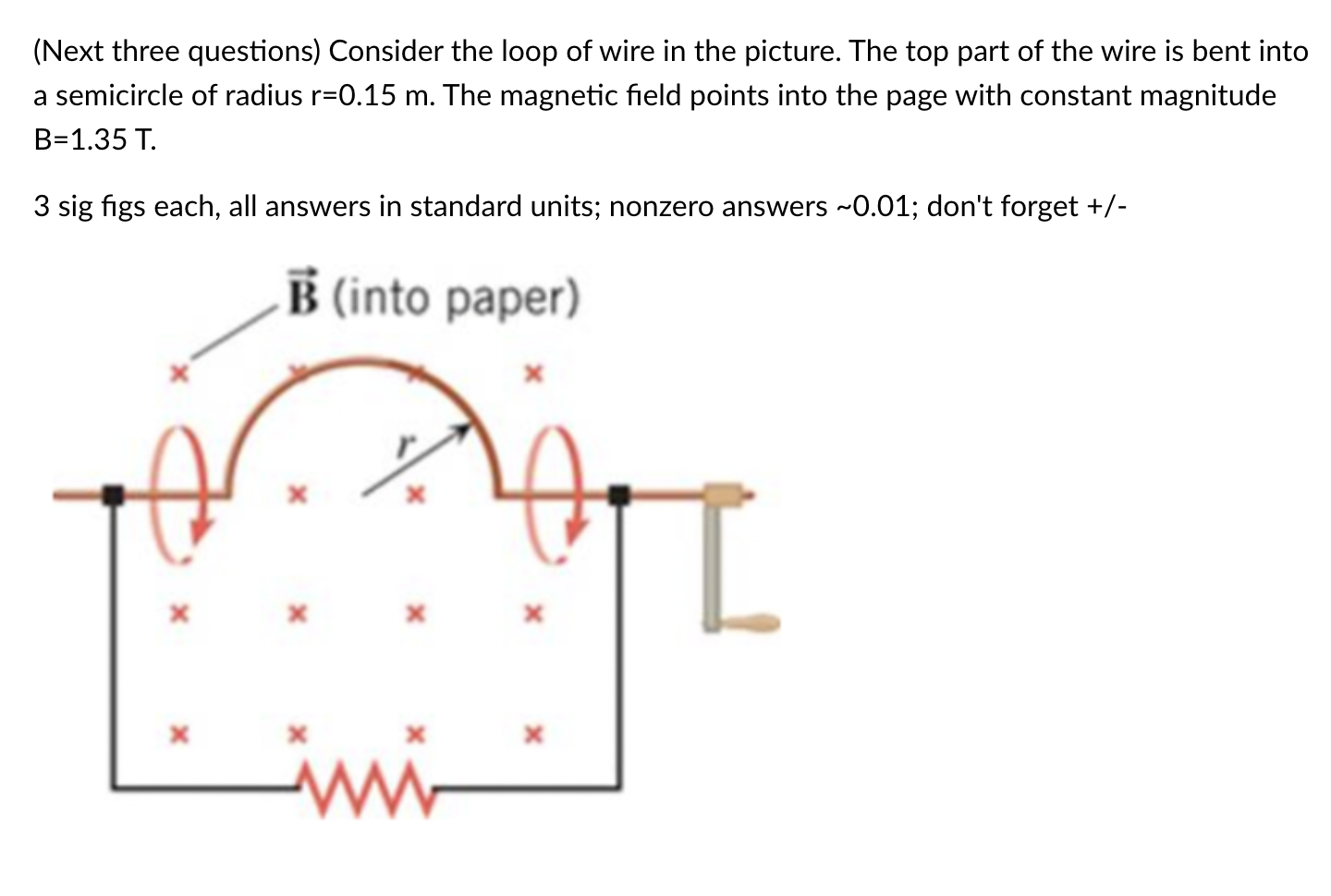 Solved (Next three questions) Consider the loop of wire in | Chegg.com