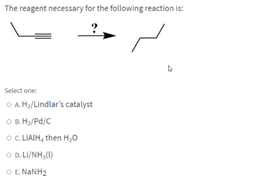 Solved The reagent necessary for the following reaction is: | Chegg.com
