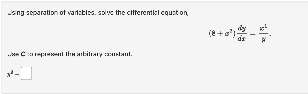 Solved Using separation of variables, solve the differential | Chegg.com