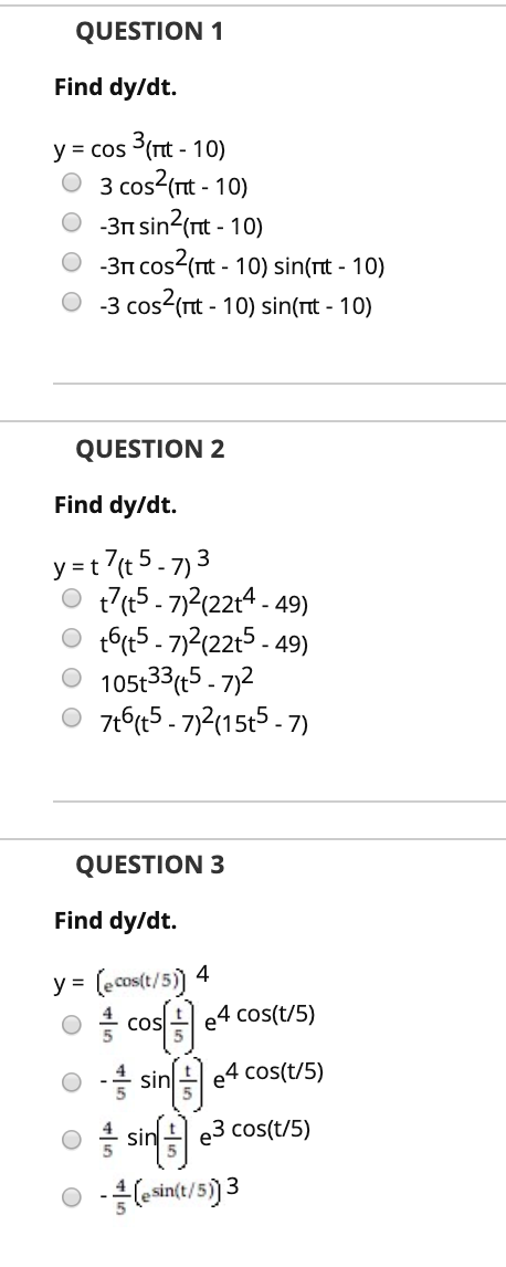 Solved QUESTION 1 Find dy/dt. y = cos 3 (nt - 10) O 3 cos | Chegg.com