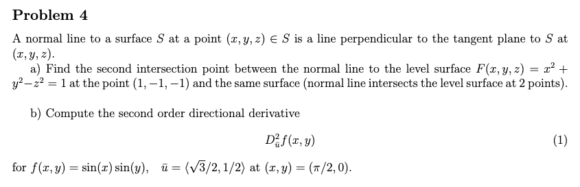 Solved a Problem 4 A normal line to a surface S at a point | Chegg.com