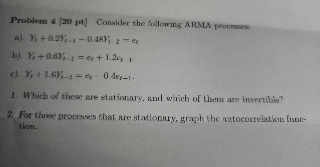 Problem 4 [20 pt] Consider the following ARMA | Chegg.com