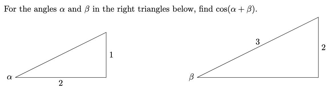 Solved For the angles α and β in the right triangles below, | Chegg.com