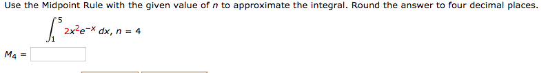 Solved Use the Midpoint Rule with the given value of n to | Chegg.com