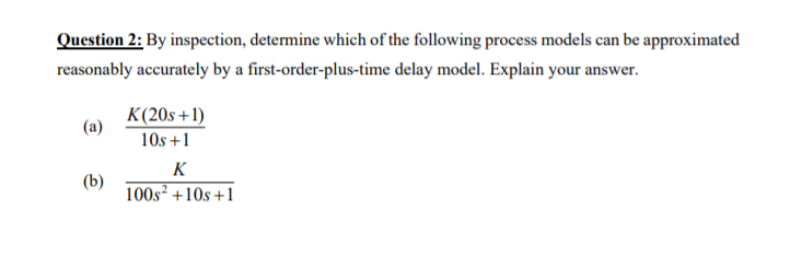 Solved Question 2: By inspection, determine which of the | Chegg.com