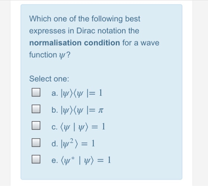 Solved Which one of the following best expresses in Dirac | Chegg.com