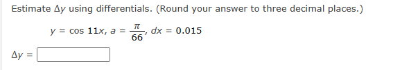 Solved Estimate Δy ﻿using differentials. (Round your answer | Chegg.com