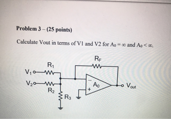 Solved Problem 3 (25 points) Calculate Vout in terms of V1 | Chegg.com