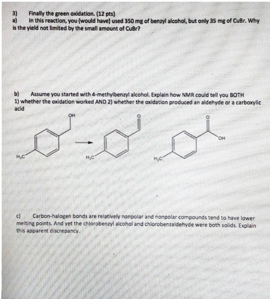 Solved 3) Finally the green oxidation. (12 pts) a) In this | Chegg.com