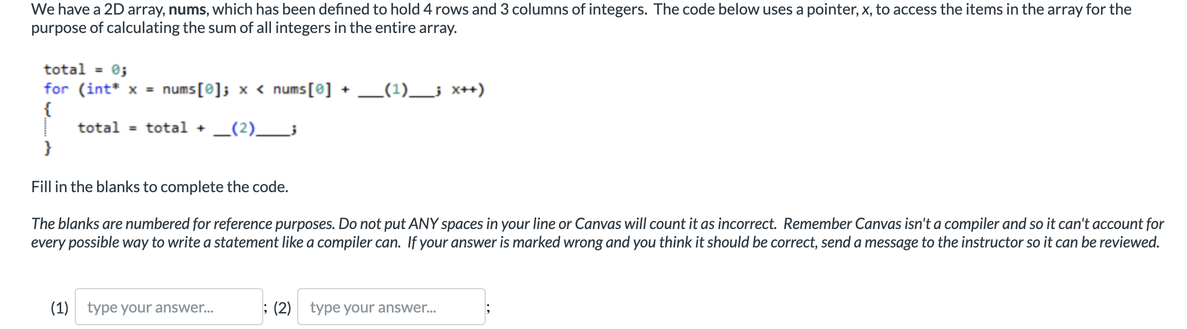 We have a 2D array, nums, which has been defined to | Chegg.com