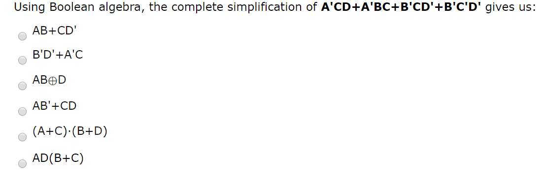 Solved Using Boolean algebra, the complete simplification of | Chegg.com