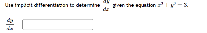 Solved Use implicit differentiation to determine dydx ﻿given | Chegg.com