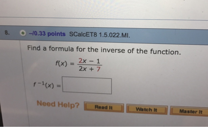 Solved Find a formula for the inverse of the function. F(x) | Chegg.com