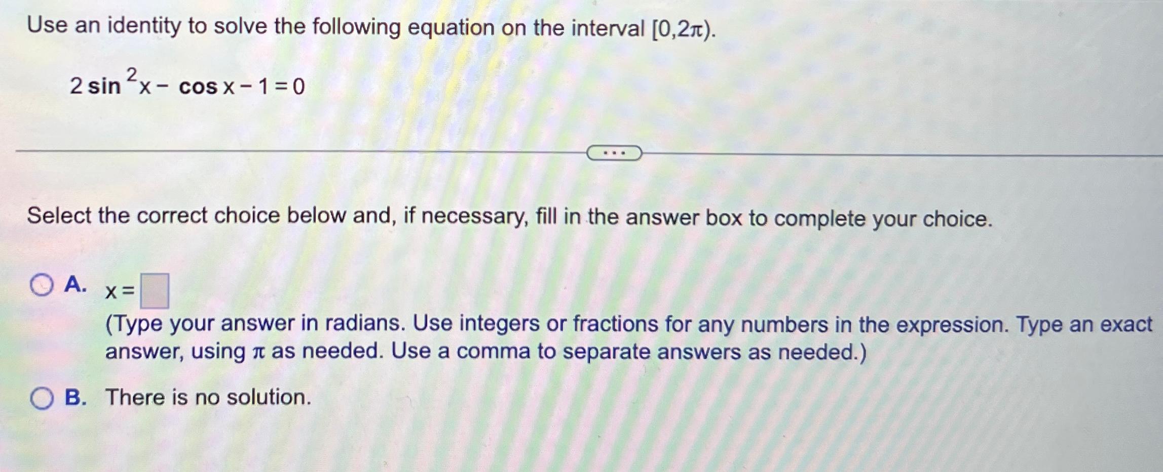 Solved Use an identity to solve the following equation on | Chegg.com