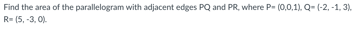 Solved Find the area of the parallelogram with adjacent | Chegg.com