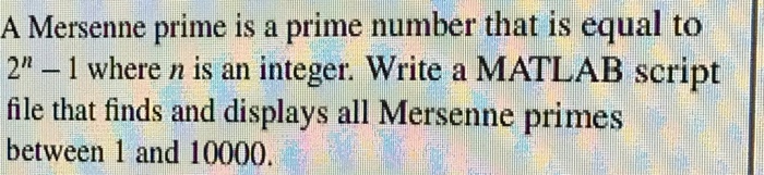 Solved A Mersenne prime is a prime number that is equal to | Chegg.com