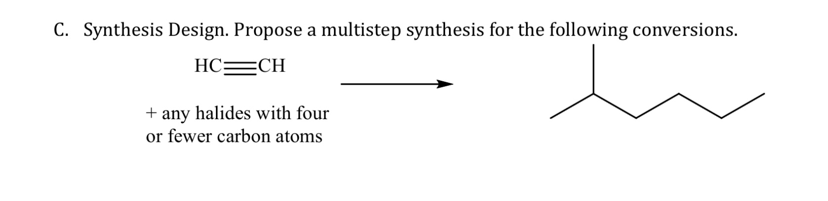 Solved C. Synthesis Design. Propose a multistep synthesis | Chegg.com Solved C. Synthesis Design. Propose a multistep synthesis | Chegg.com
