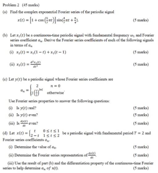 Solved Problem 2 (45 marks) (a) Find the complex exponential | Chegg.com