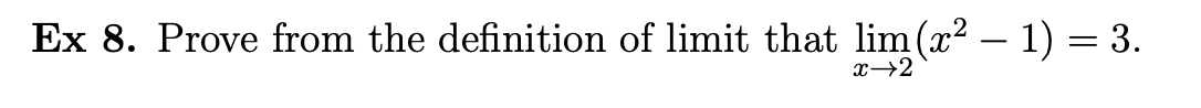 Solved Ex 8. Prove from the definition of limit that | Chegg.com