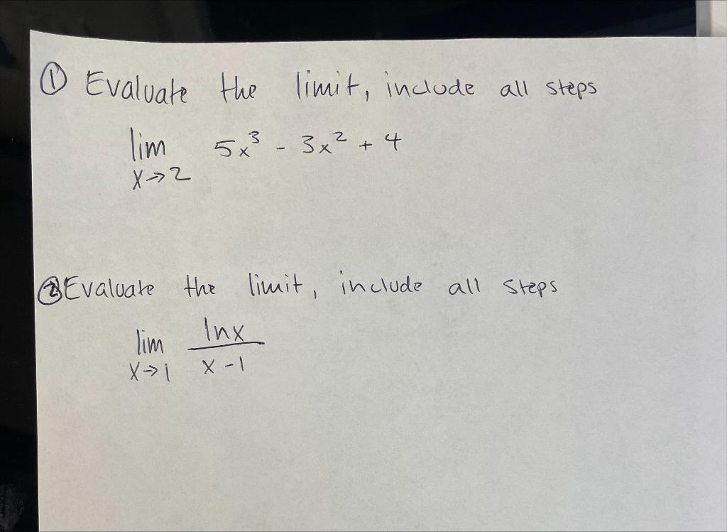 Solved (1) Evaluate the limit, include all steps | Chegg.com