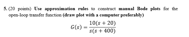 Solved 5. (20 points) Use approximation rules to construct | Chegg.com