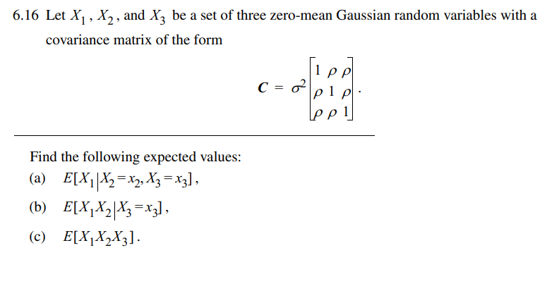Solved 6.16 Let X1,X2, and X3 be a set of three zero-mean | Chegg.com