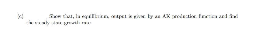 Solved The saving rate is endogenously determined in | Chegg.com
