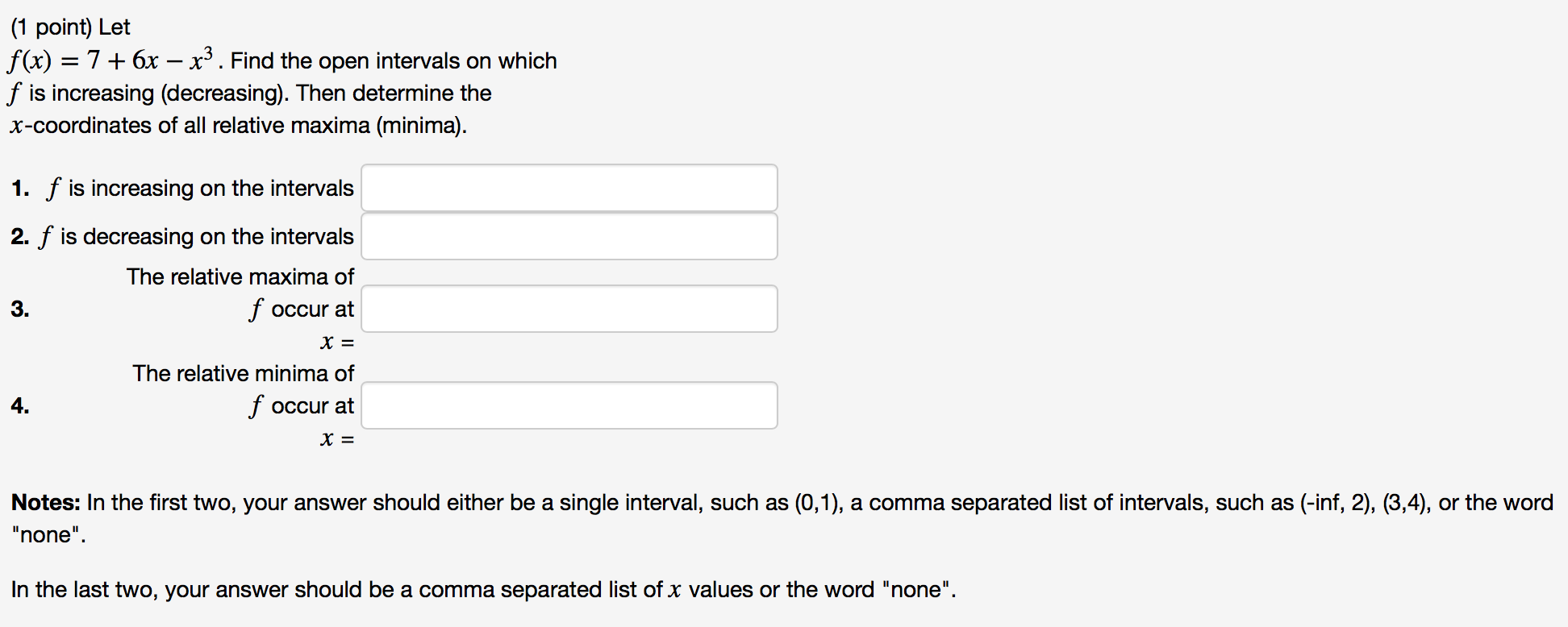 Solved (1 point) Let f(x) = 7 + 6x – x3. Find the open | Chegg.com
