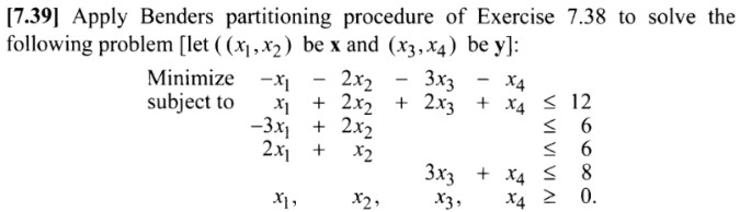 Solved X4 [7.39) Apply Benders partitioning procedure of | Chegg.com