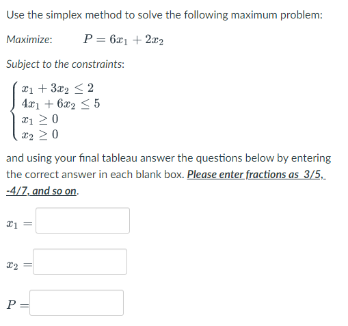 Solved Use The Simplex Method To Solve The Following Maximum 