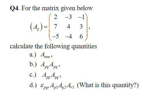 Solved Q4. For the matrix given below | Chegg.com