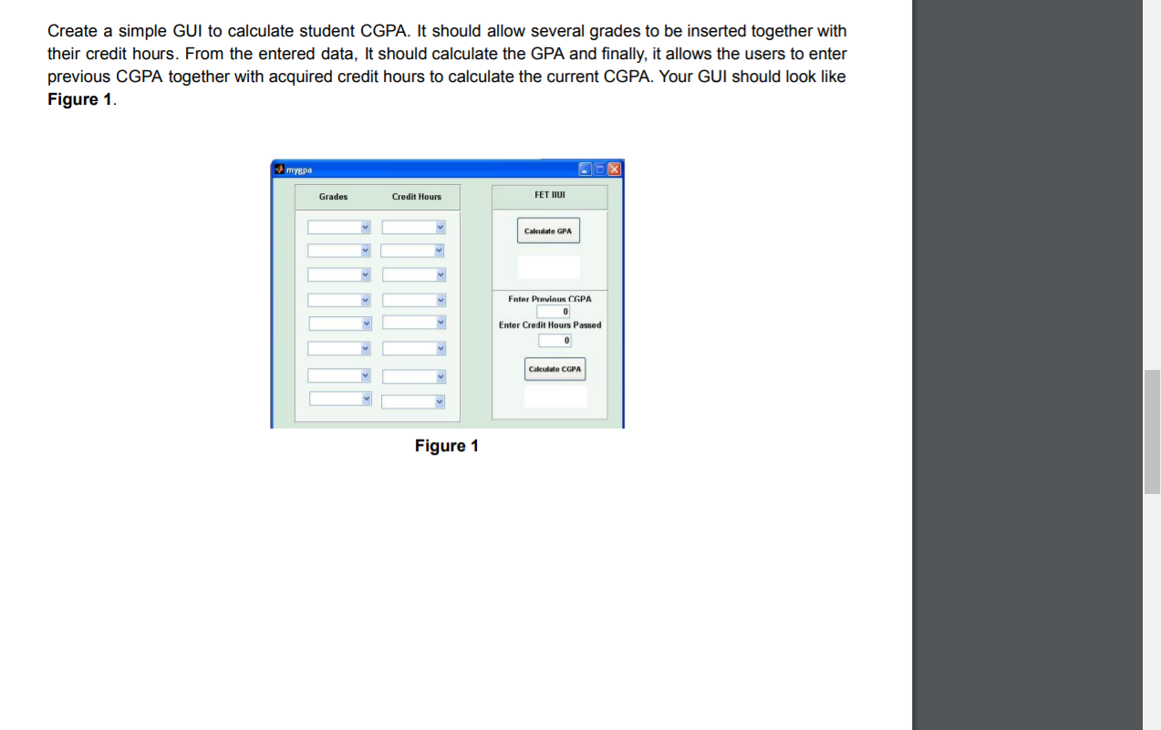 Solved Create a simple GUI to calculate student CGPA. It | Chegg.com