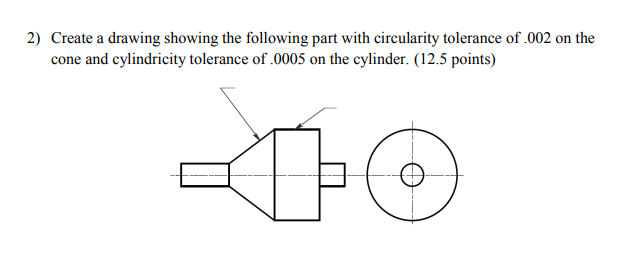 Solved 2) Create a drawing showing the following part with | Chegg.com