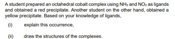 Solved A student prepared an octahedral cobalt complex using | Chegg.com