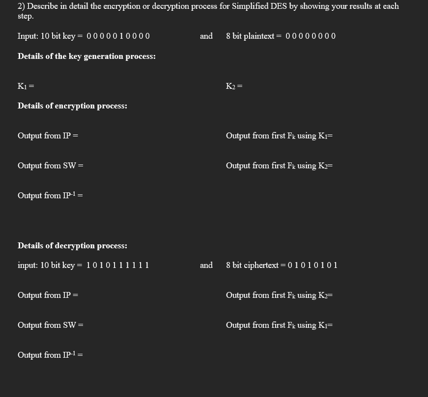Solved Simplified DES 1) Describe in detail the encryption | Chegg.com