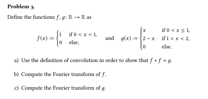 Solved Problem 3 . Define the functions f,g:R→R as | Chegg.com