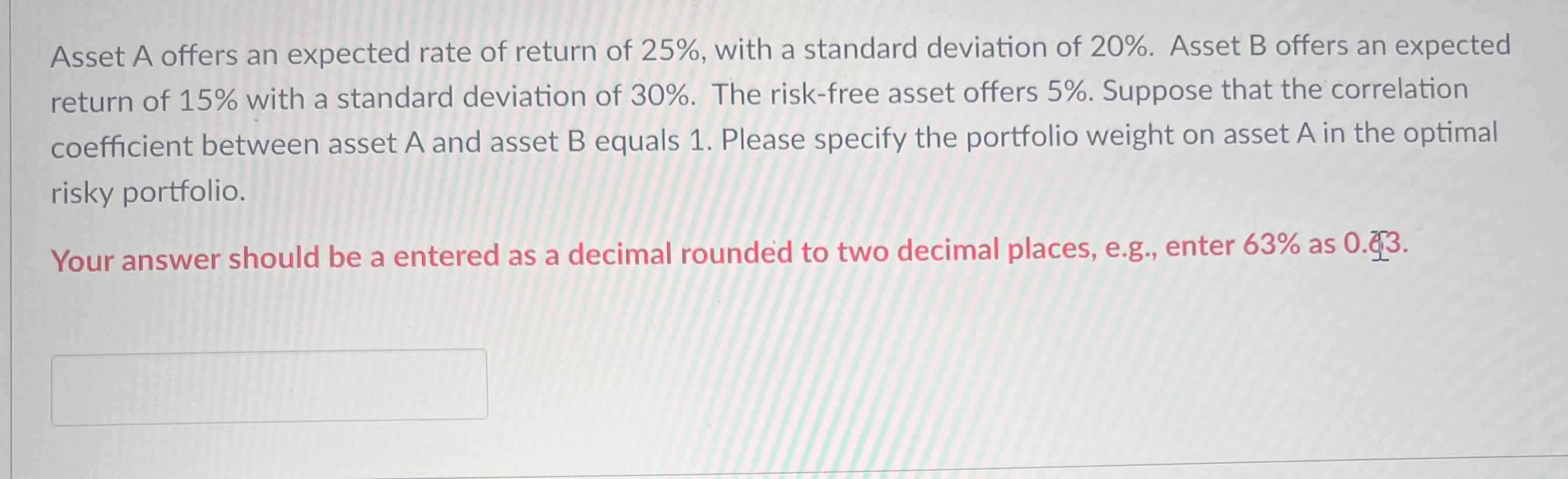Solved Asset A offers an expected rate of return of 25%, | Chegg.com