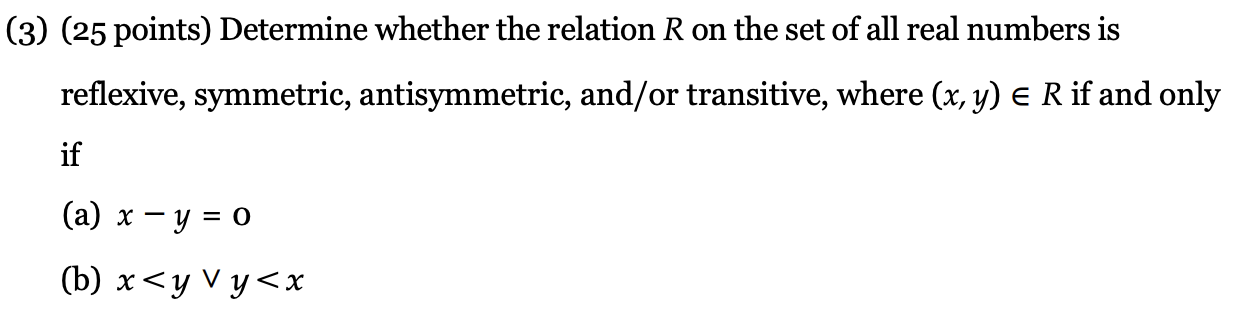 Solved (3) (25 points) Determine whether the relation R on | Chegg.com Solved (3) (25 points) Determine whether the relation R on | Chegg.com