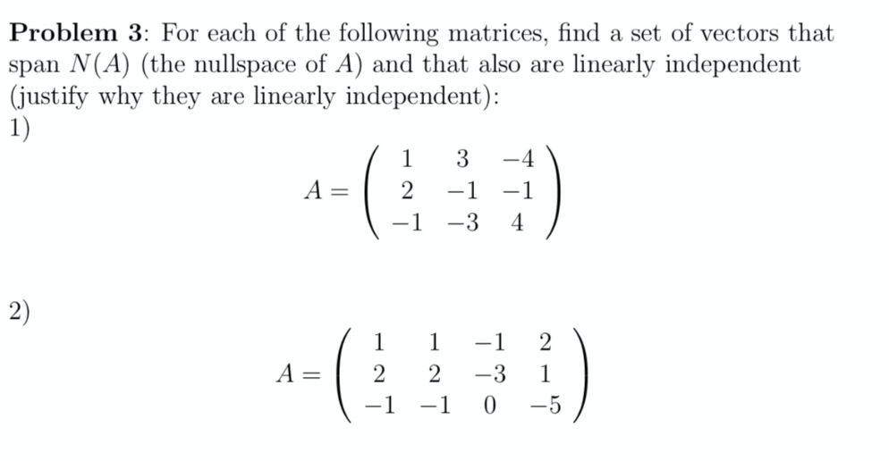 Solved Problem 3: For each of the following matrices, find a | Chegg.com