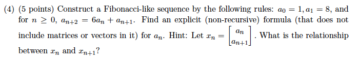 Solved (4) (5 points) Construct a Fibonacci-like sequence by | Chegg.com