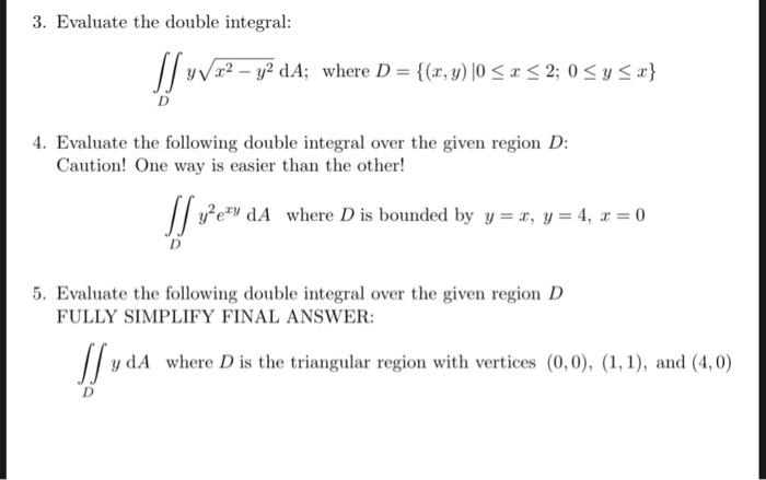 Solved 3. Evaluate the double integral: yVr2-y2 dA; where | Chegg.com