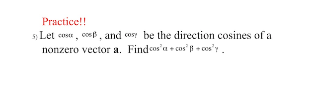 Solved Practice!! 5) Let cosa, cosß, and cosy be the | Chegg.com