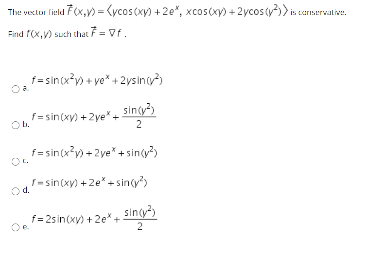 Solved The vector field F(x,y) = (ycos(xy) +2e", xcos(x)) + | Chegg.com