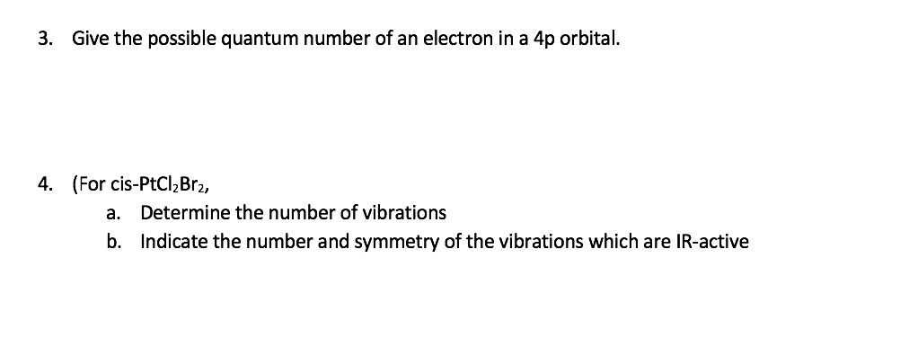 Solved 3. Give the possible quantum number of an electron in | Chegg.com